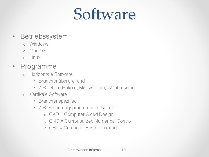 Grundwissen Informatik Hardware Software Netzwerk Einige Begriffe Was