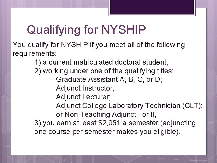 Navigating NYSHIP Qualifying for NYSHIP You qualify for