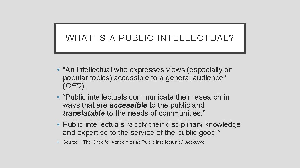 HOW TO BE A PUBLIC INTELLECTUAL Johnson Center