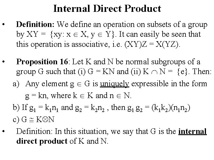 Internal Direct Product Definition We define an operation