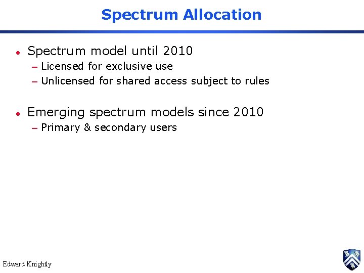 Global Regulatory Trends in Spectrum Management Edward Knightly