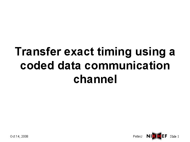 Transfer exact timing using a coded data communication