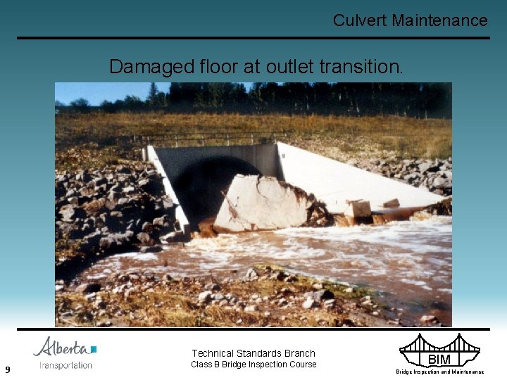 Culvert Maintenance CULVERT MAINTENANCE Technical Standards Branch Class