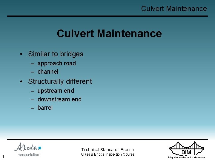 Culvert Maintenance CULVERT MAINTENANCE Technical Standards Branch Class