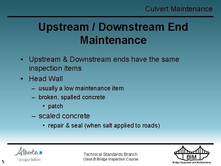 Culvert Maintenance CULVERT MAINTENANCE Technical Standards Branch Class
