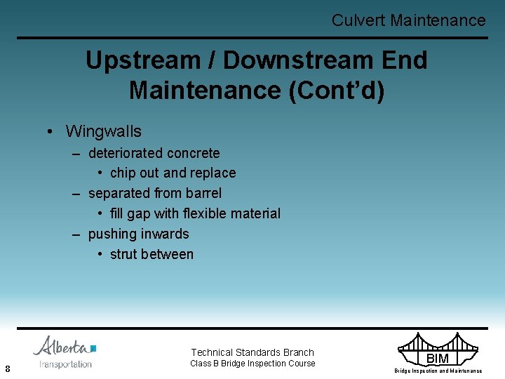 Culvert Maintenance CULVERT MAINTENANCE Technical Standards Branch Class