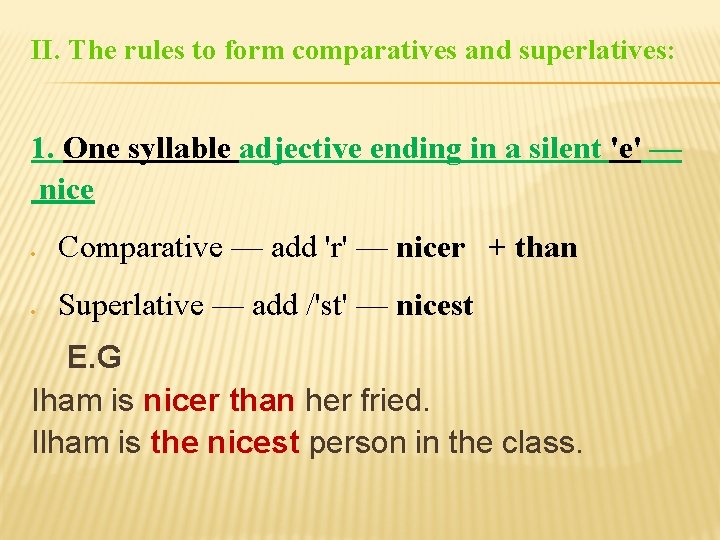 Comparison PROF WISSAM BITARI INTRODUCTION 1 Comparatives We