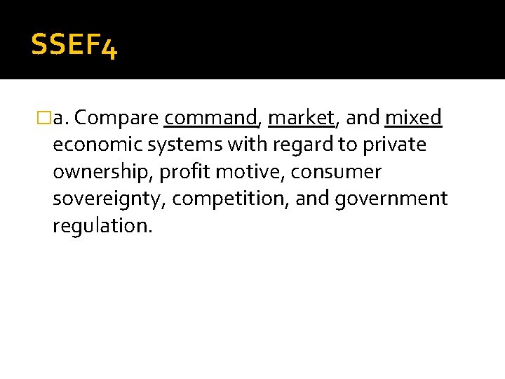 FUNDAMENTALS SSEF 1 The student will explain why