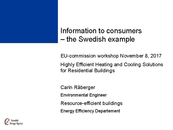 Information to consumers the Swedish example EUcommission workshop