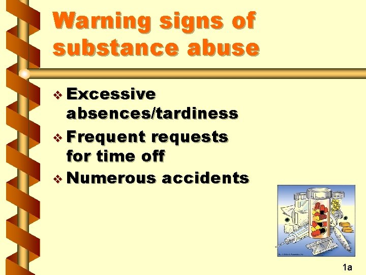 Alcohol drugs Supervisor drugs Warning signs of substance