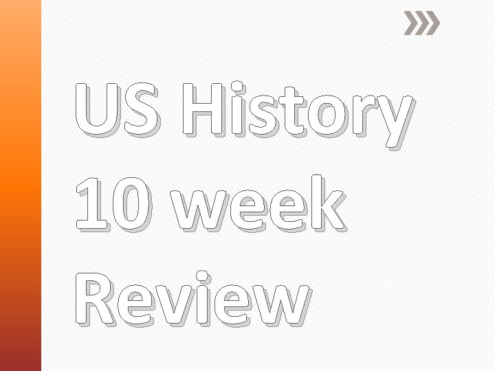 US History 10 week Review What four documents