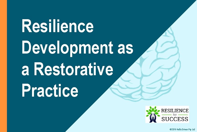Resilience Development as a Restorative Practice 2019 Hello