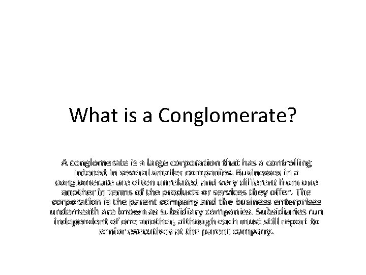 What is a Conglomerate A conglomerate is a
