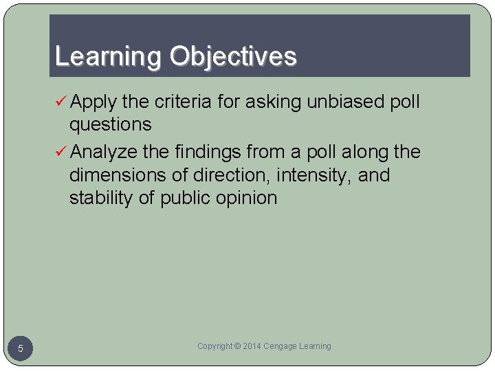 CHAPTER 10 Public Opinion Learning Objectives Appraise theoretically