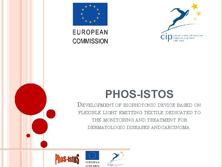 PHOSISTOS DEVELOPMENT OF BIOPHOTONIC DEVICE BASED ON FLEXIBLE