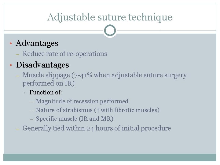 Adjustable Sutures in Strabismus Surgery Why use adjustable