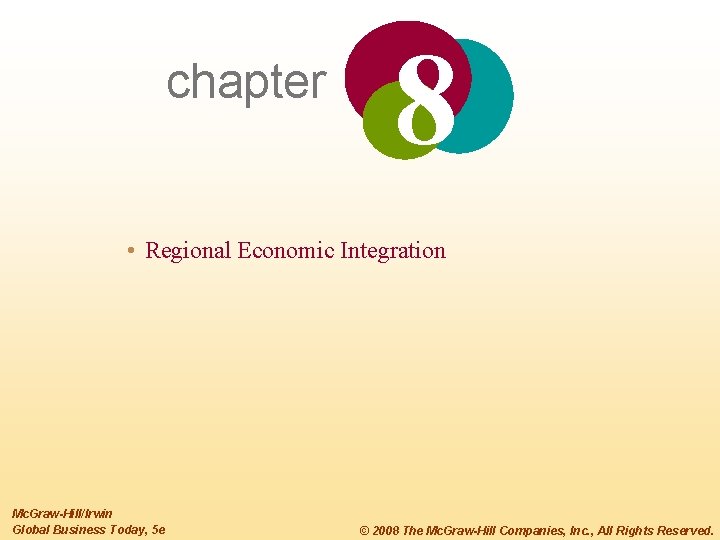 chapter 8 Regional Economic Integration Mc GrawHillIrwin Global