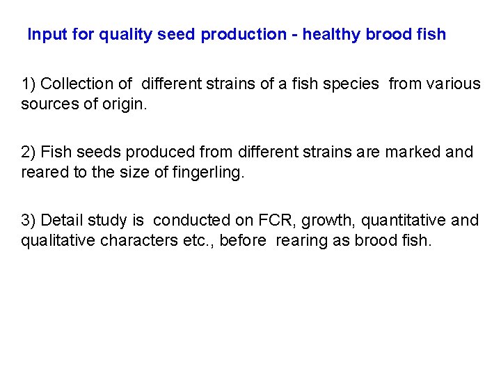 SELECTION METHODS AND BREEDING PLANS NEED FOR GENETIC