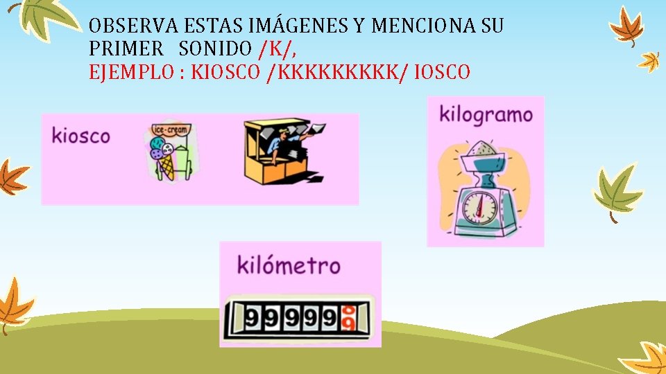 La letra K Apoyo lectoescritura UNIDAD DE APRENDIZAJE