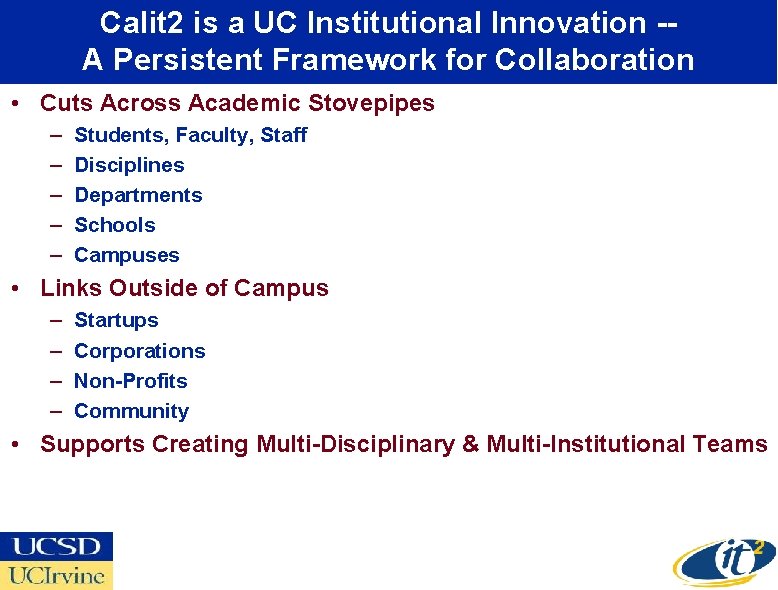 Calit 2 a Persistent UCSDUCI Framework for Collaboration
