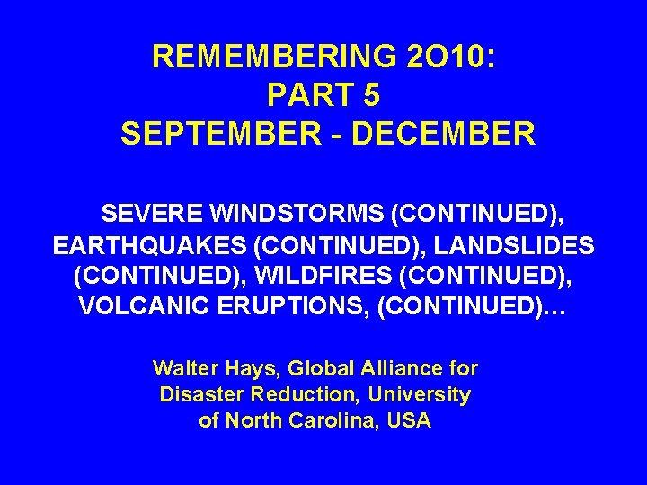 REMEMBERING 2 O 10 PART 5 SEPTEMBER DECEMBER