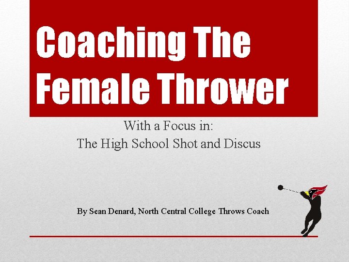 Coaching The Female Thrower With a Focus in
