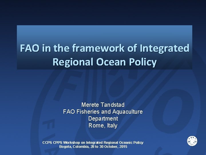 FAO in the framework of Integrated Regional Ocean