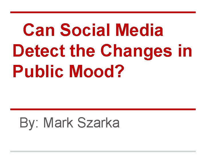 Can Social Media Detect the Changes in Public