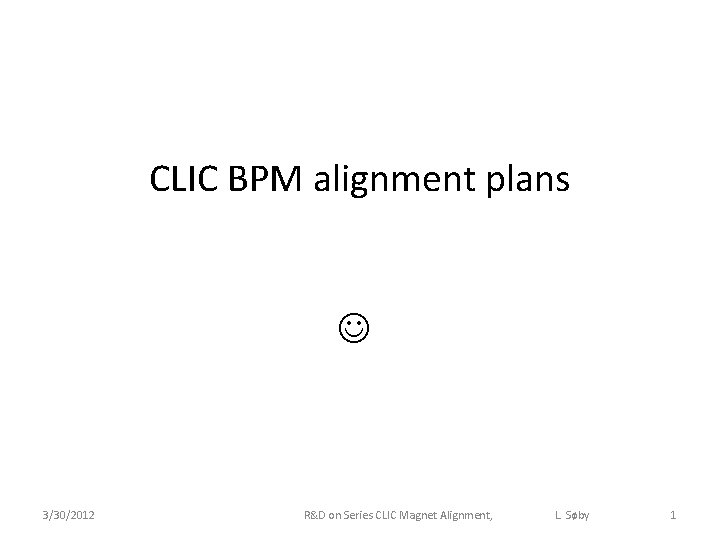CLIC BPM alignment plans 3302012 RD on Series