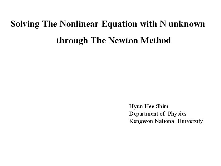 Solving The Nonlinear Equation with N unknown through