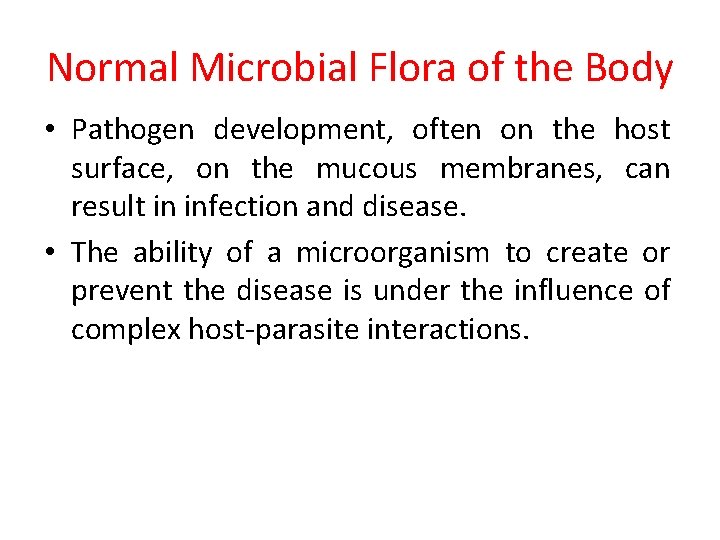 BIO 431 HEALTH MICROBIOLOGY Normal Microbial Flora of