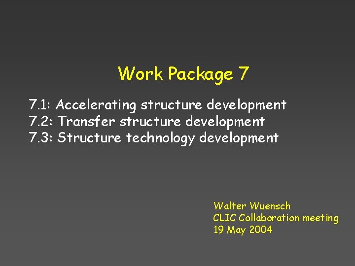 Work Package 7 7 1 Accelerating structure development