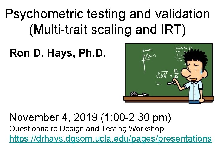 Psychometric testing and validation Multitrait scaling and IRT