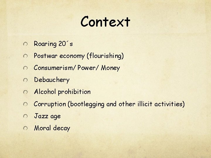 The Great Gatsby Context Roaring 20s Postwar economy