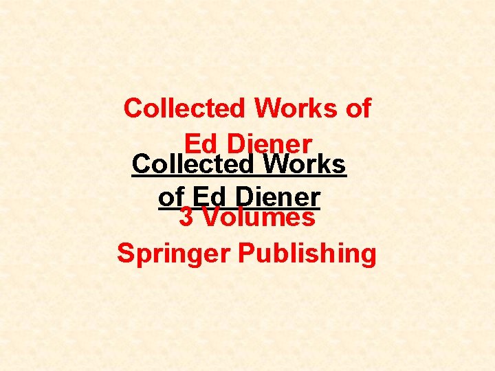 Collected Works of Ed Diener 3 Volumes Springer