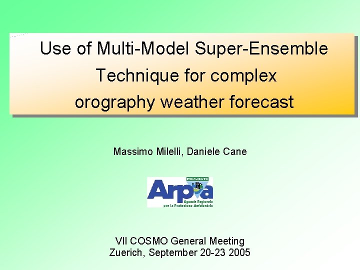 Use of MultiModel SuperEnsemble Technique for complex orography