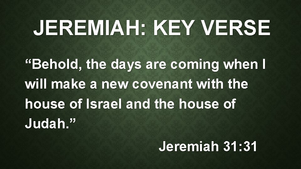 JEREMIAH Prophet of Sin Punishment JEREMIAH PLOT Jeremiah