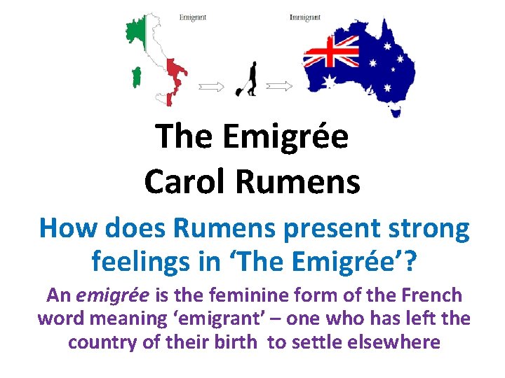 The Emigre Carol Rumens How does Rumens present