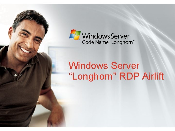 Windows Server Longhorn RDP Airlift Managing AD with