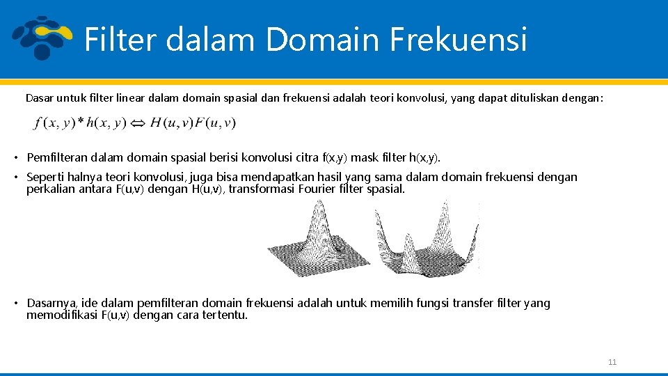 MODUL 5 Domain Frekuensi dan Filtering Domain Frekuensi