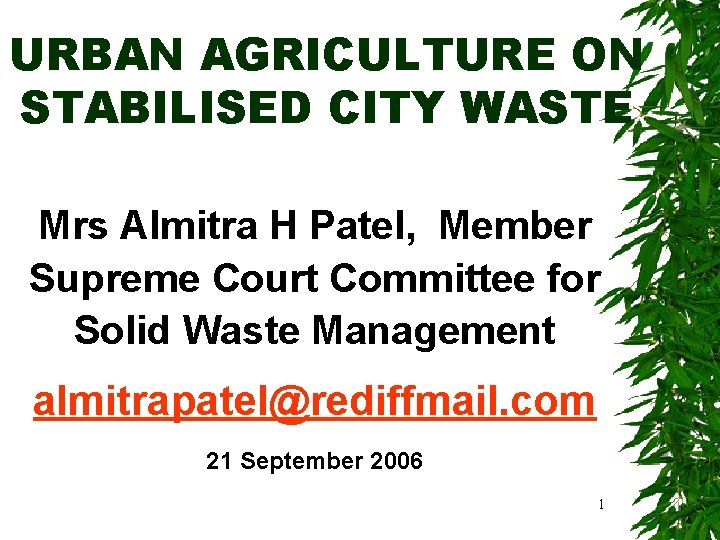 URBAN AGRICULTURE ON STABILISED CITY WASTE Mrs Almitra