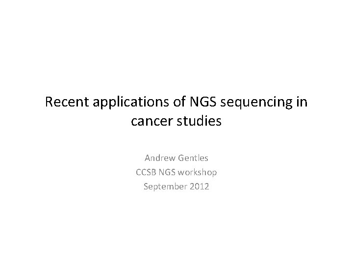 Recent applications of NGS sequencing in cancer studies