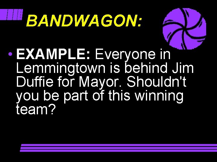 Propaganda communications to the public that are designed