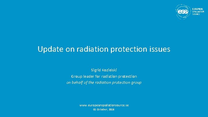 Update on radiation protection issues Sigrid Kozielski Group
