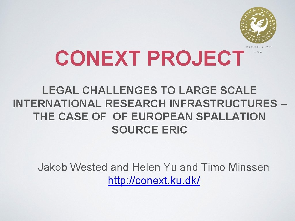CONEXT PROJECT LEGAL CHALLENGES TO LARGE SCALE INTERNATIONAL