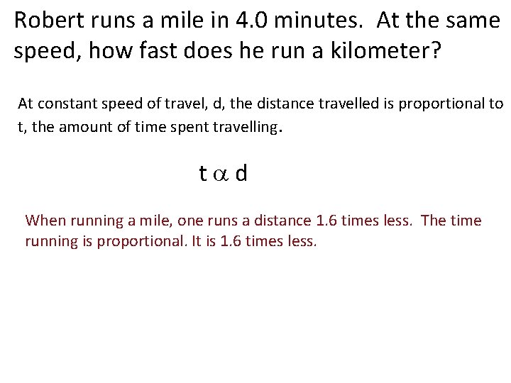 problems using proportionality Robert runs a mile in