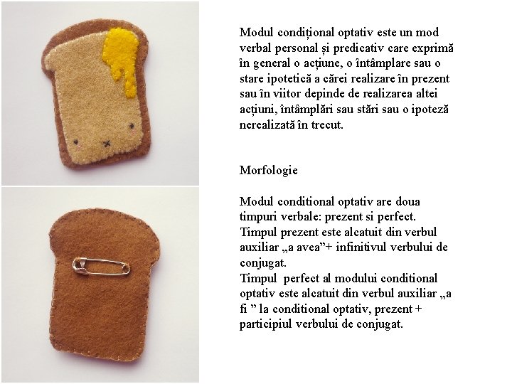 Modul conditionaloptativ Clasa a VIa Obiective Obiective cognitive