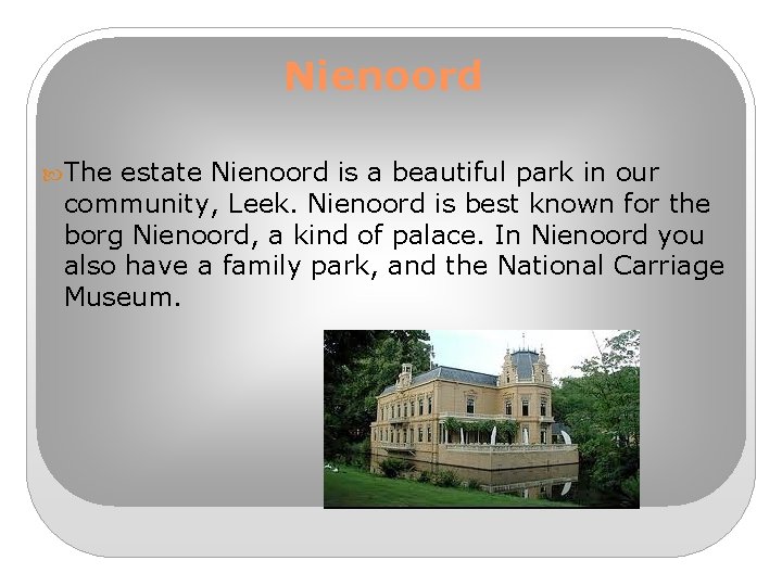 What to see in the Netherlands De Lindenborg