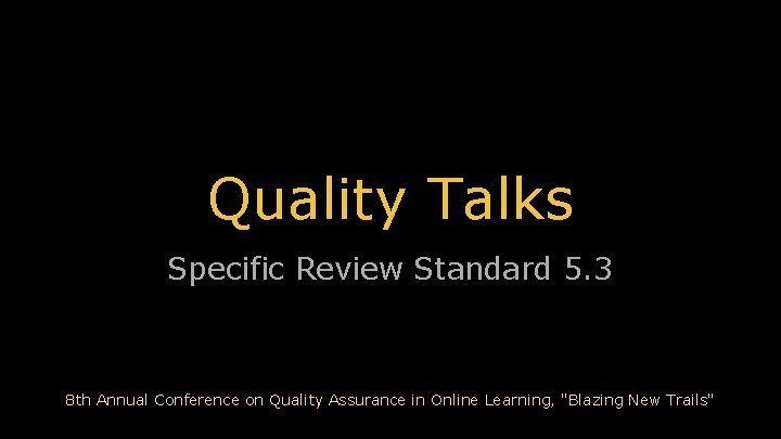 Quality Talks Specific Review Standard 5 3 8