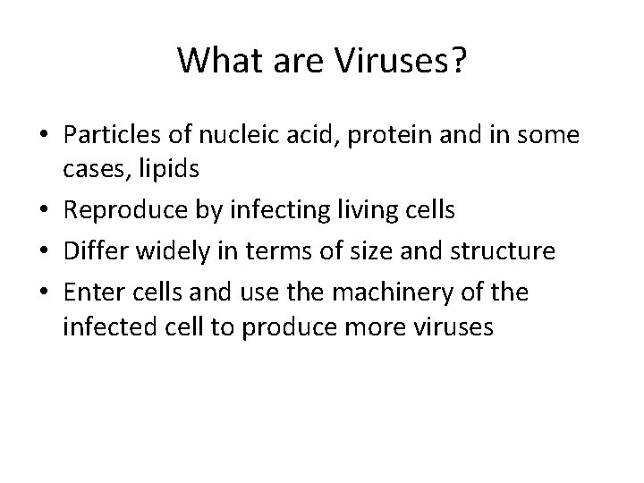 Intro to Viruses Learning Objectives Viruses Be able